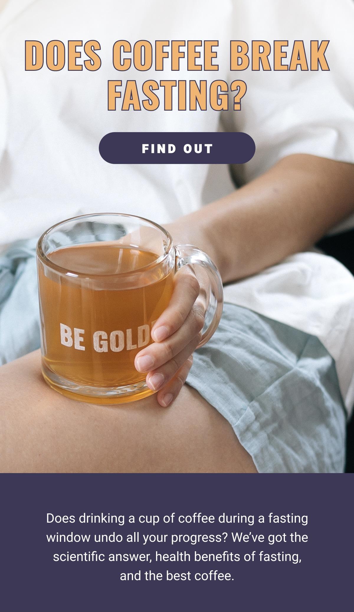 Fasting and Coffee: The Ultimate Dilemma Solved | Golden Ratio ... Fasting and Coffee: The Ultimate Dilemma Solved | Golden Ratio ...